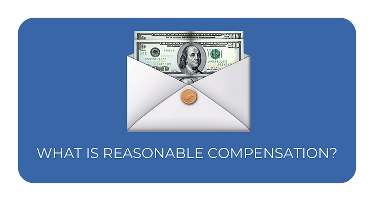 Reasonable Compensation Guide: Pay Yourself the Right Way