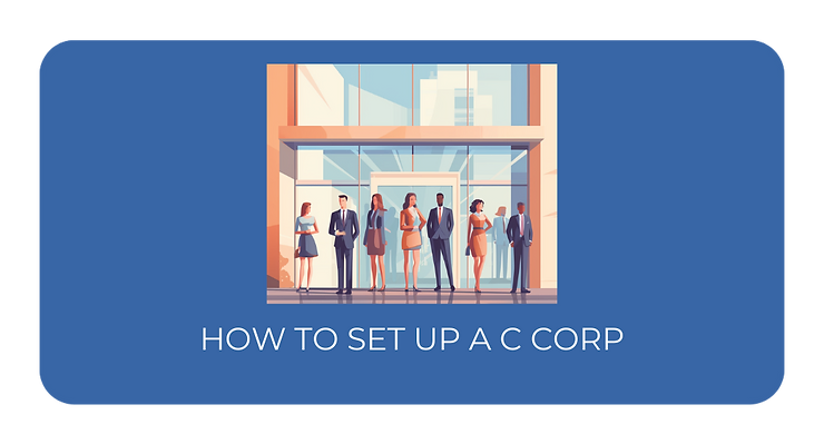 Start a C Corp: Complete Setup Guide for 2025